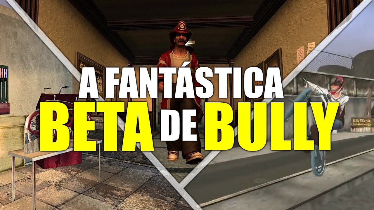 A FANTÁSTICA VERSÃO BETA DE BULLY - YouTube