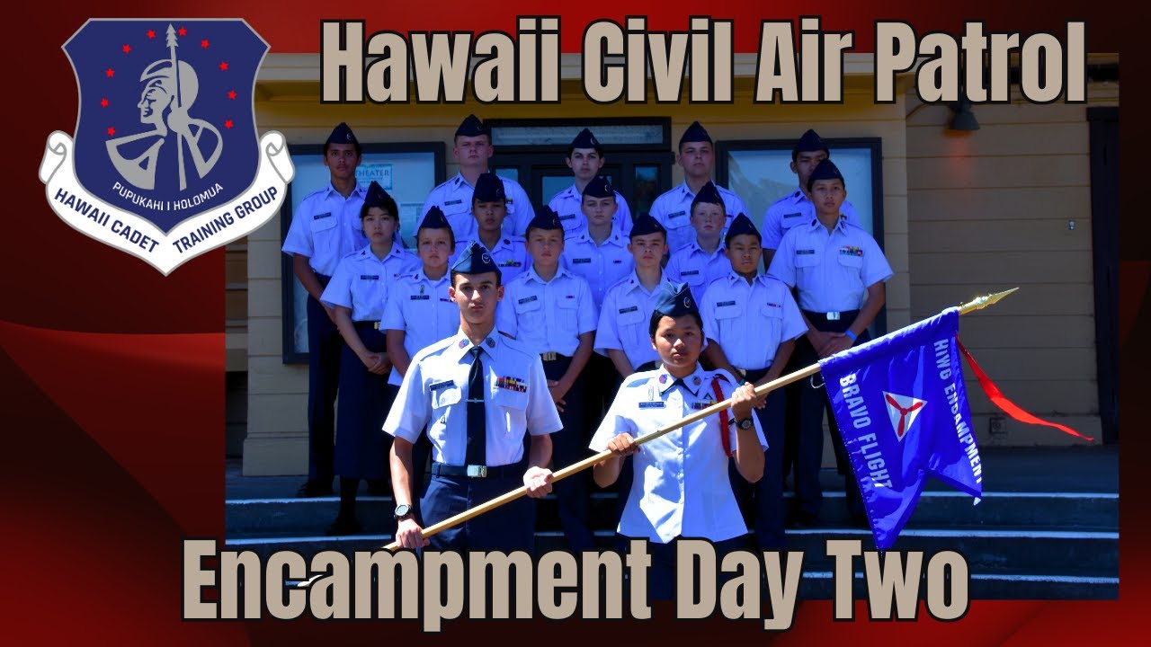 Hawaii Civil Air Patrol || Day Two of the Encampment - YouTube