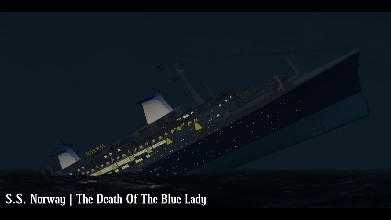 S.S. Norway | The Death Of The Blue Lady - YouTube