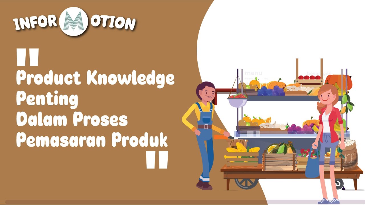 Product Knowledge: Kunci Sukses dalam Penjualan - Informotion #29 - YouTube