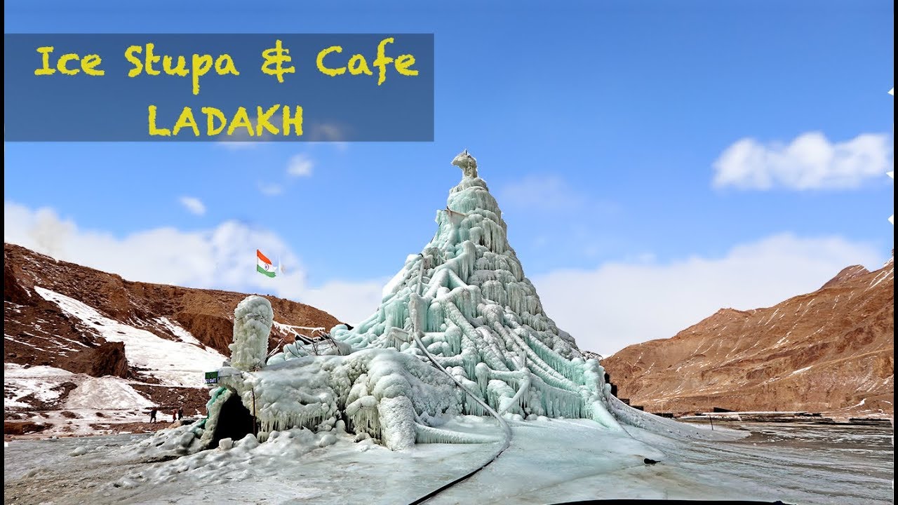 Ice Stupa and Cafe | Gya Leh Ladakh 2018 - YouTube