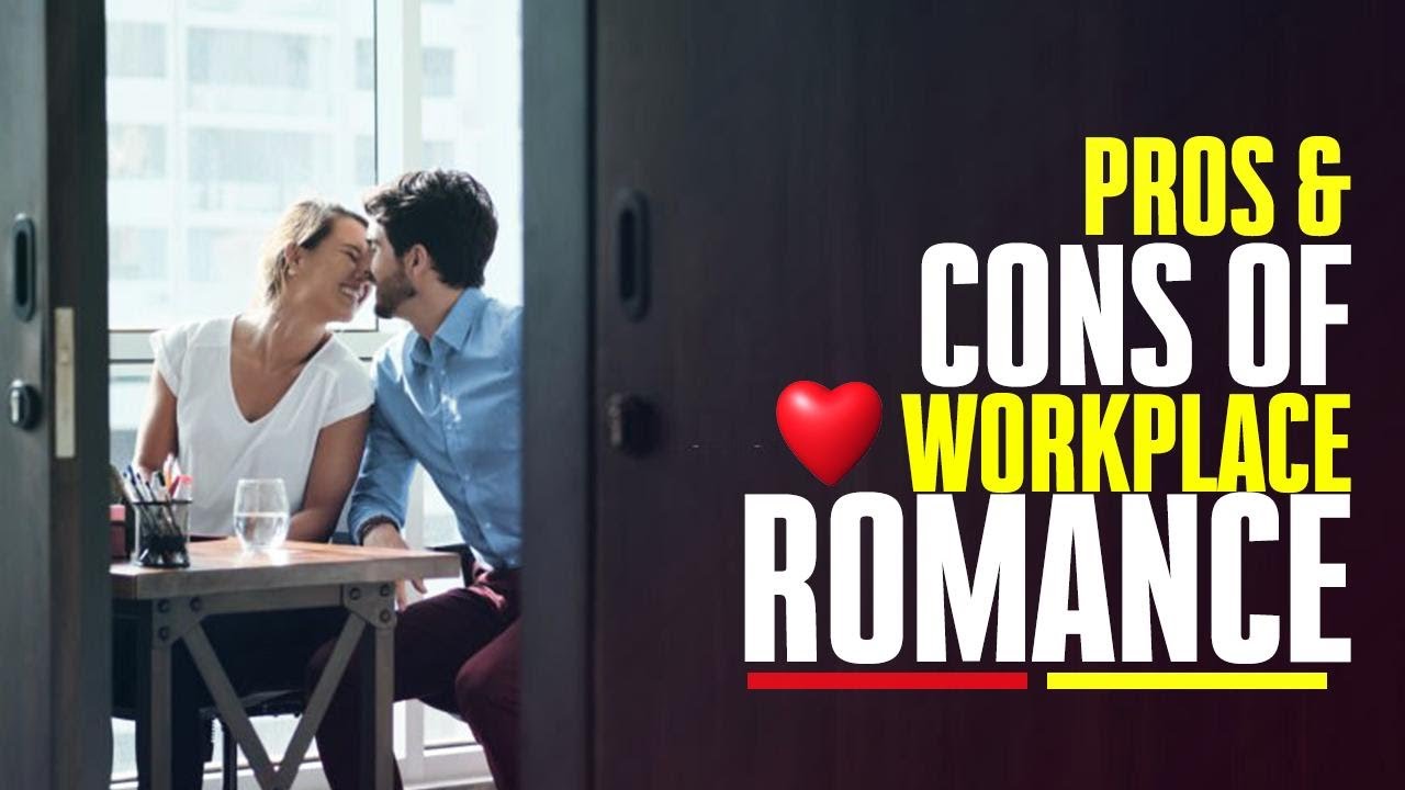 Pros and cons of workplace romance | dating in the workplace pros and ...
