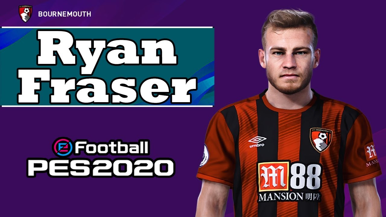 Ryan Fraser PES 2020 - YouTube