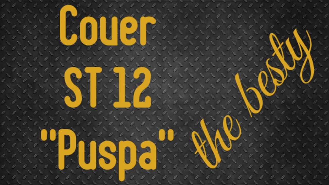 Cover ST 12 Puspa - YouTube