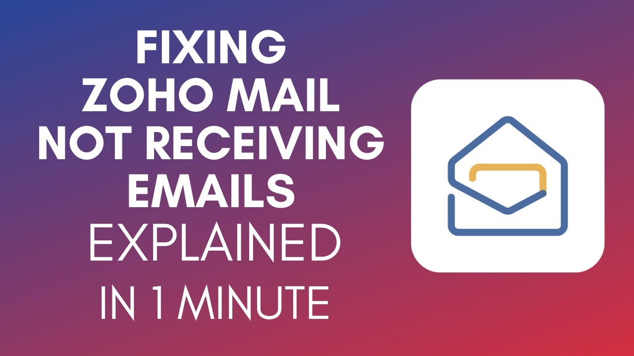 How To Fix Zoho Mail Not Receiving Emails (2025) - YouTube