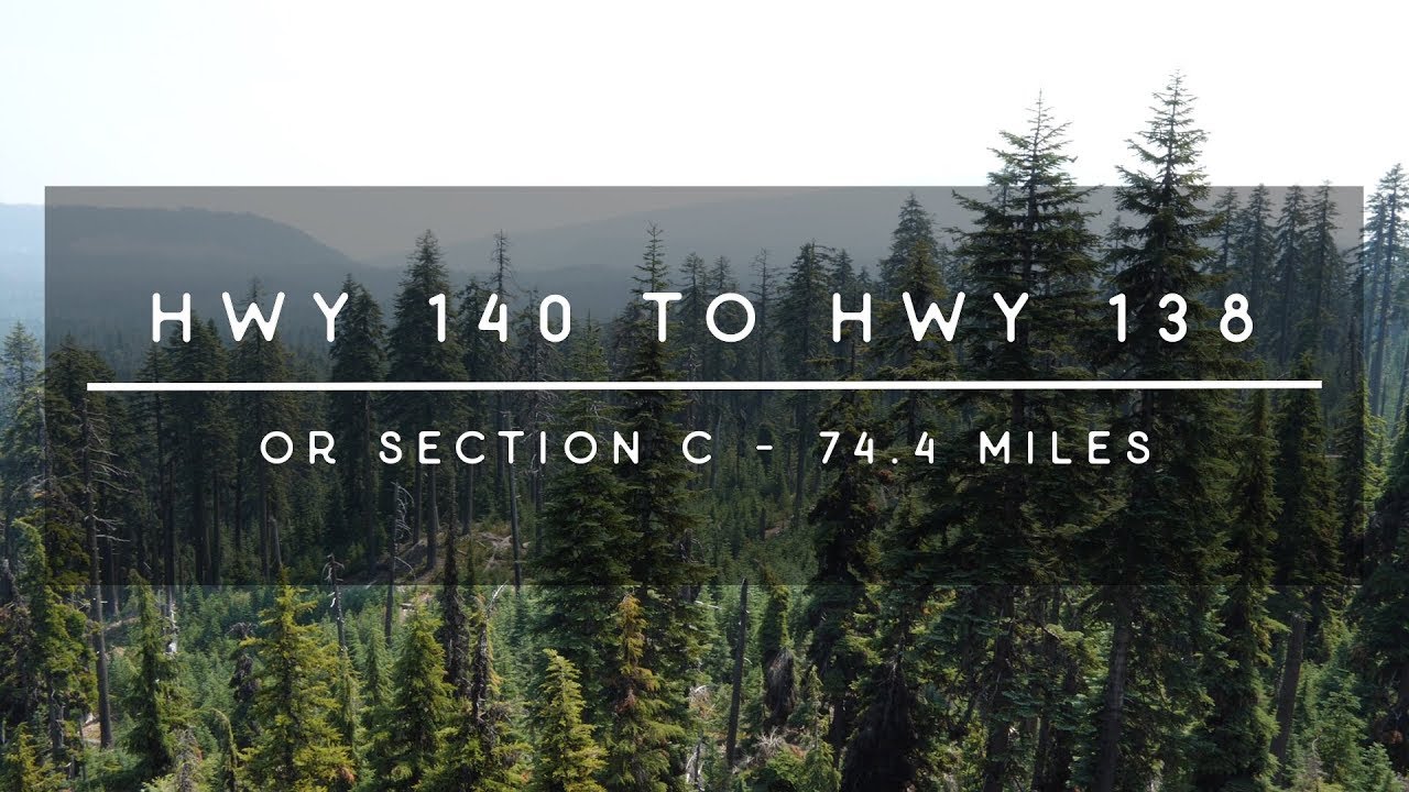 PCT 2018 - Oregon Section C - Highway 140 to Highway 138 - YouTube