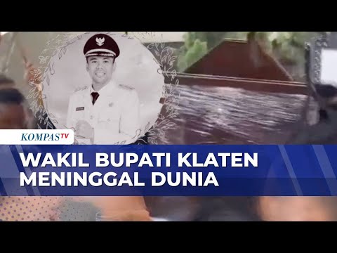 Wakil Bupati Klaten Benny Indra Ardhianto Meninggal Dunia di Usia 33 Tahun | KOMPAS MALAM