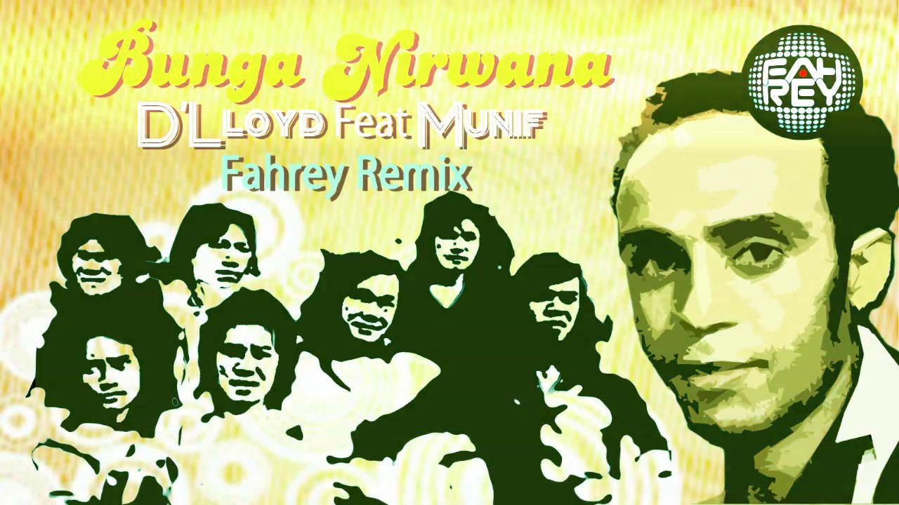 Bunga Nirwana - D'LLOYD feat Munief (Fahrey Remix) - YouTube