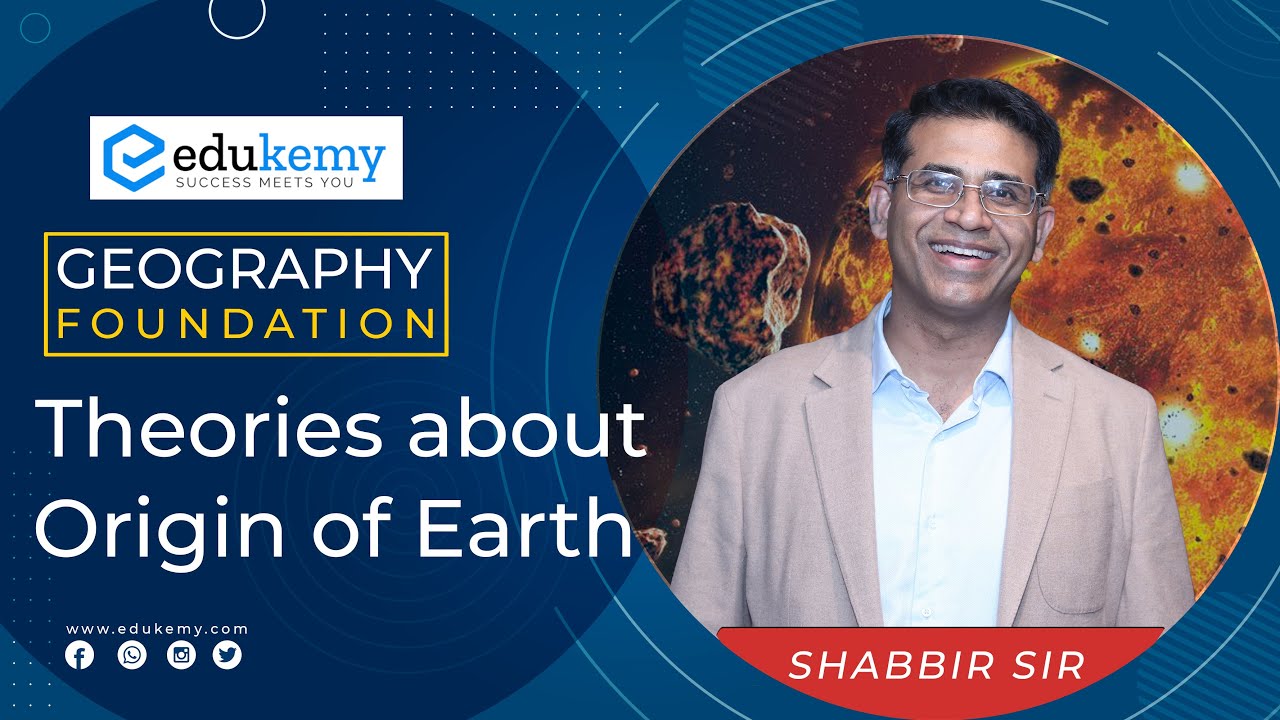 Theories about the Origin of Earth | Geography UPSC CSE | Edukemy - YouTube