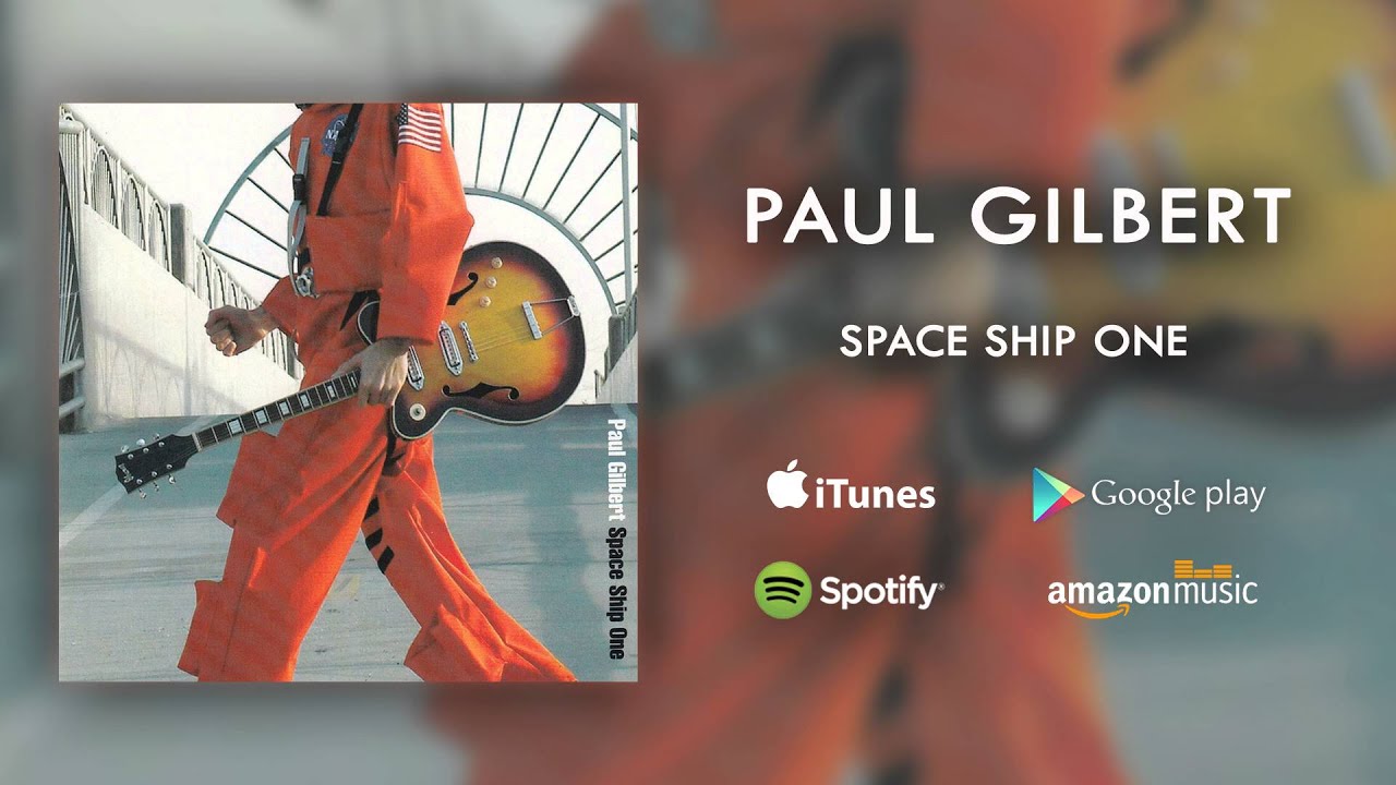 Paul Gilbert - Space Ship One (Official Audio) - YouTube