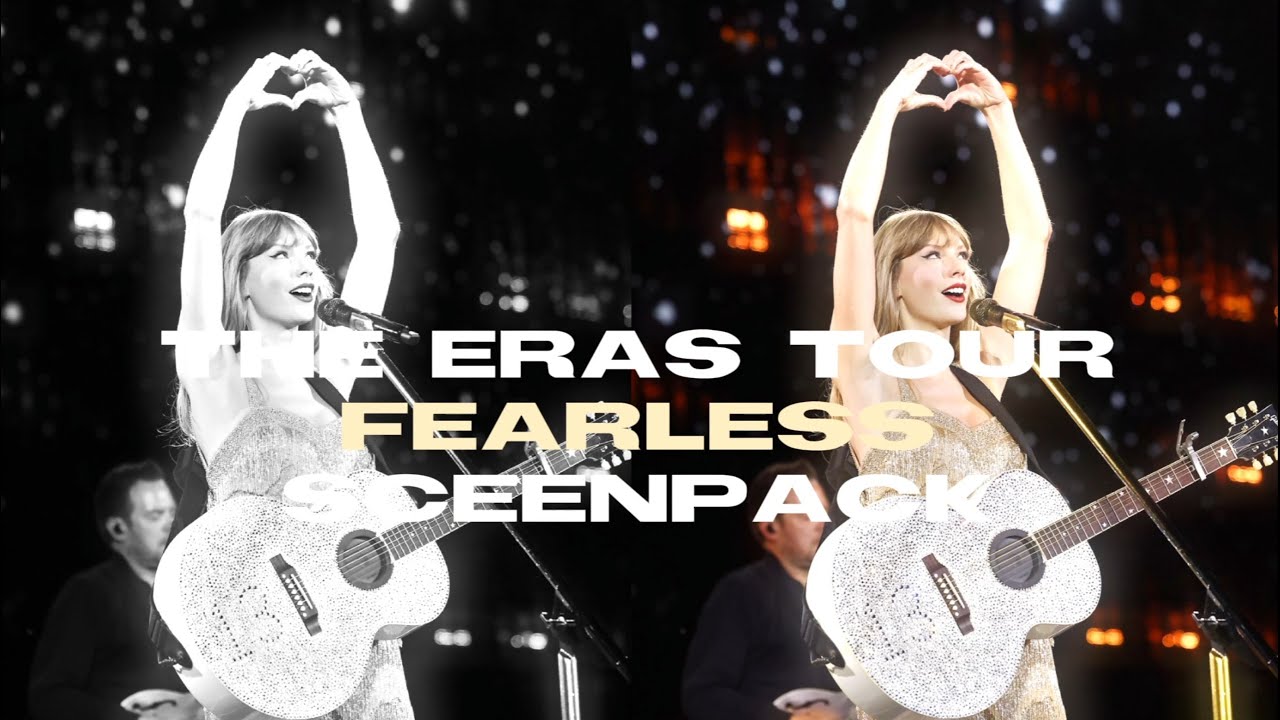 FEARLESS ERA The Eras Tour-Sceenpack - YouTube
