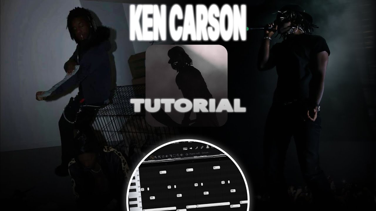 HOW TO MAKE HARD KEN CARSON TYPE BEAT | FL STUDIO TUTORIAL - YouTube
