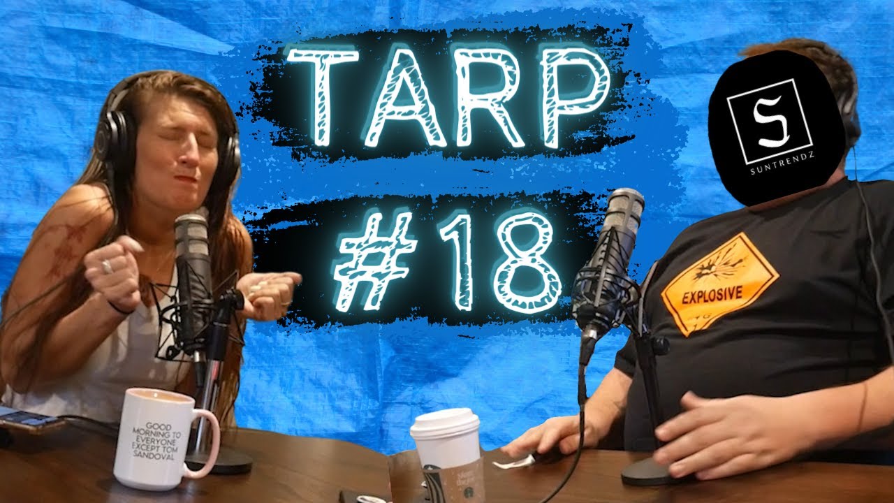 Sam's Facebook Got Hacked & THE BURRITO - The Tarp Report w/ Comedians ...