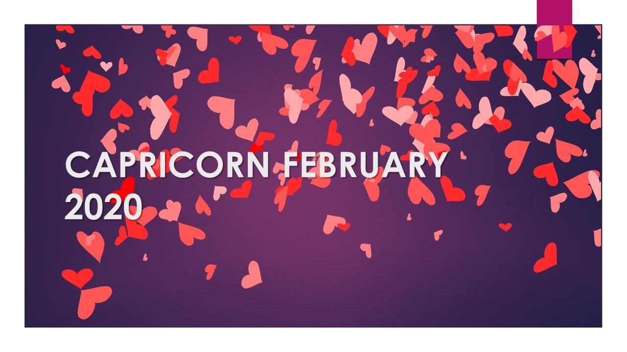 Capricorn February 2020 - Real Love - YouTube