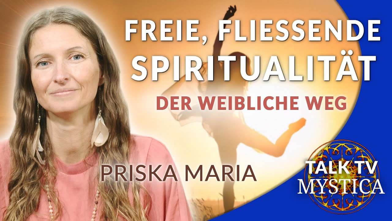 Priska Maria - Mit weiblicher Energie in eine neue, freie, lebendige ...