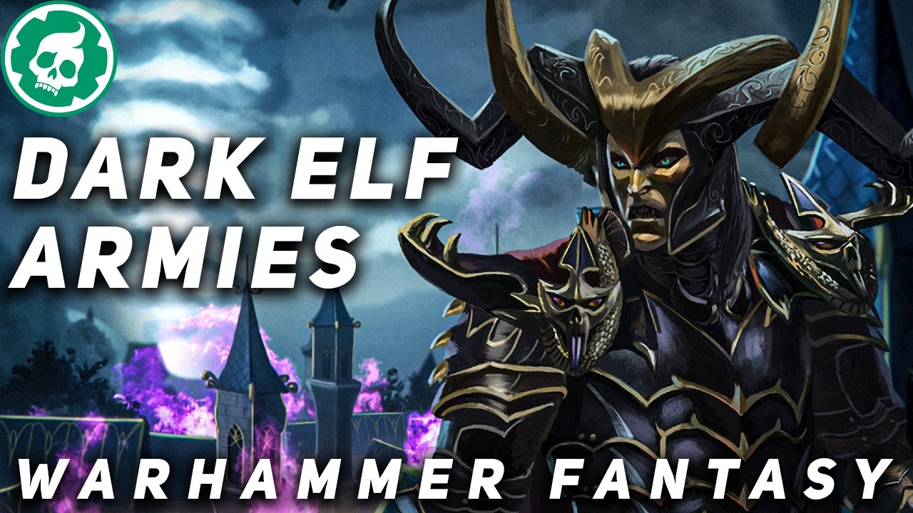 Dark Elves Armies and Tactics - Warhammer Fantasy Lore DOCUMENTARY ...