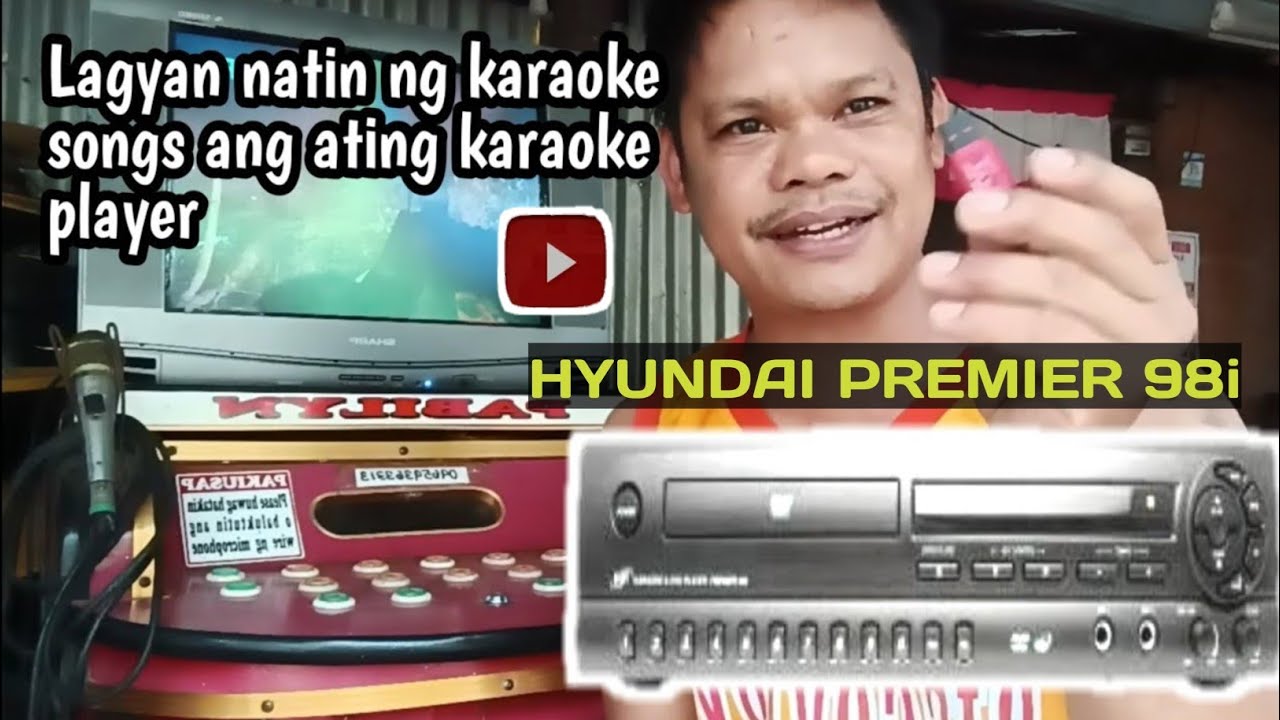 ADDING KARAOKE SONG USING USB/FLASHDRIVE HYUNDAI PREMIER 98i (PJPOGITV ...