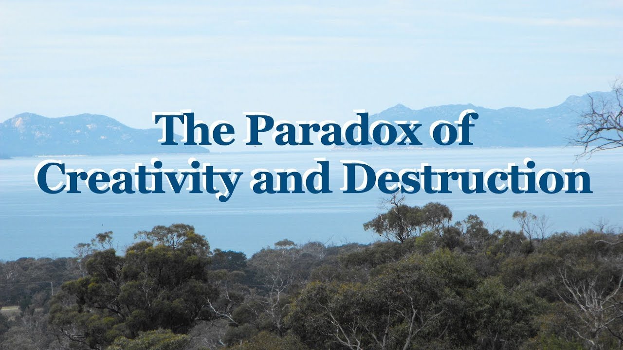 The Paradox of Creativity and Destruction - YouTube