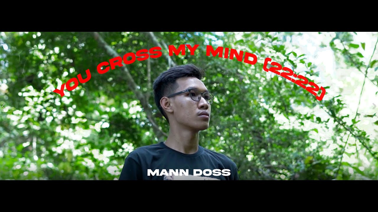 Mann Doss - YOU CROSS MY MIND (2:22នាទី) [Official Visualizer Video] - YouTube