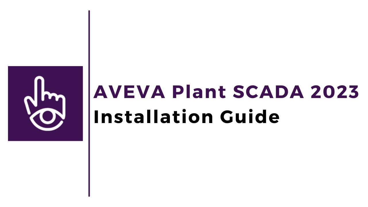 AVEVA Plant SCADA 2023 Installation Guide | SCADA | - YouTube