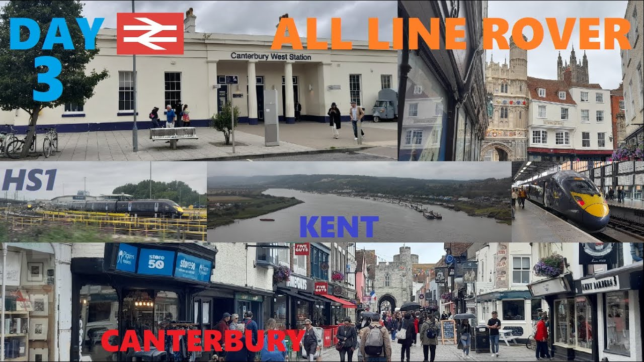 All Line Rover | DAY 3 | Southeastern Highspeed to Canterbury | 8/8 ...