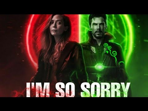 Wanda Maximoff & Doctor Strange - I'm So Sorry - YouTube