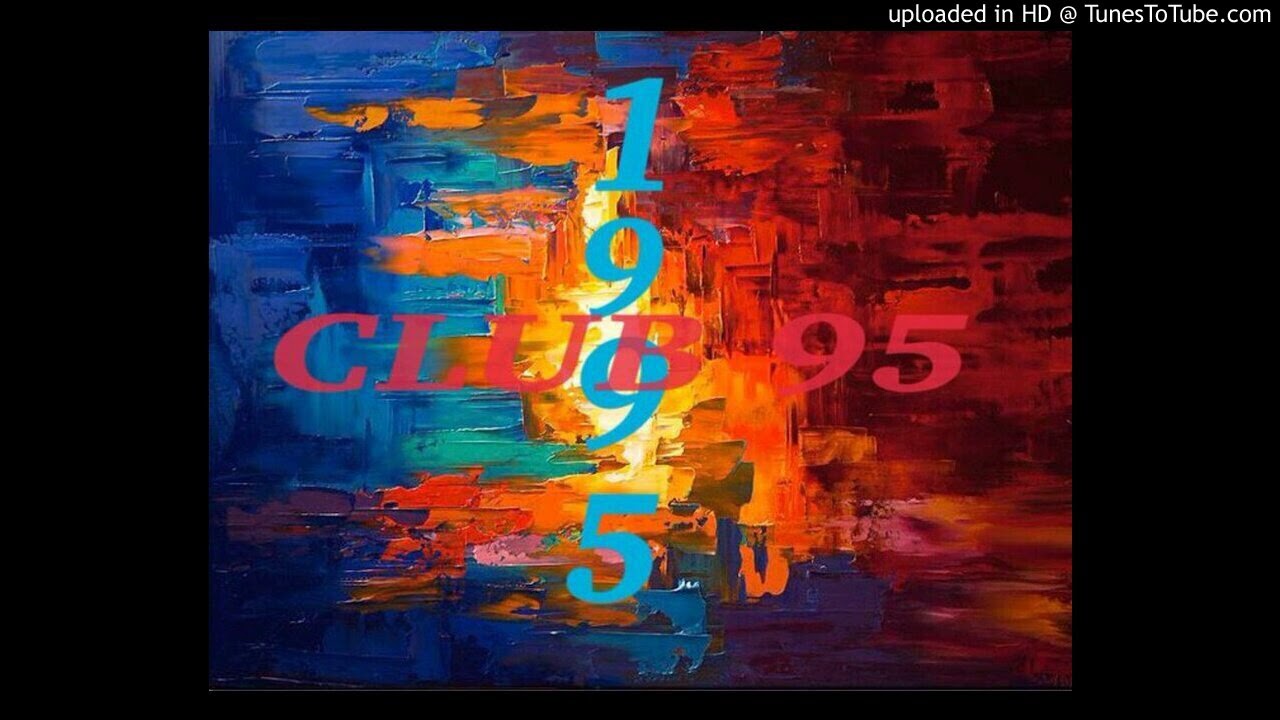 Club 95 - 最後の1日 - YouTube Music