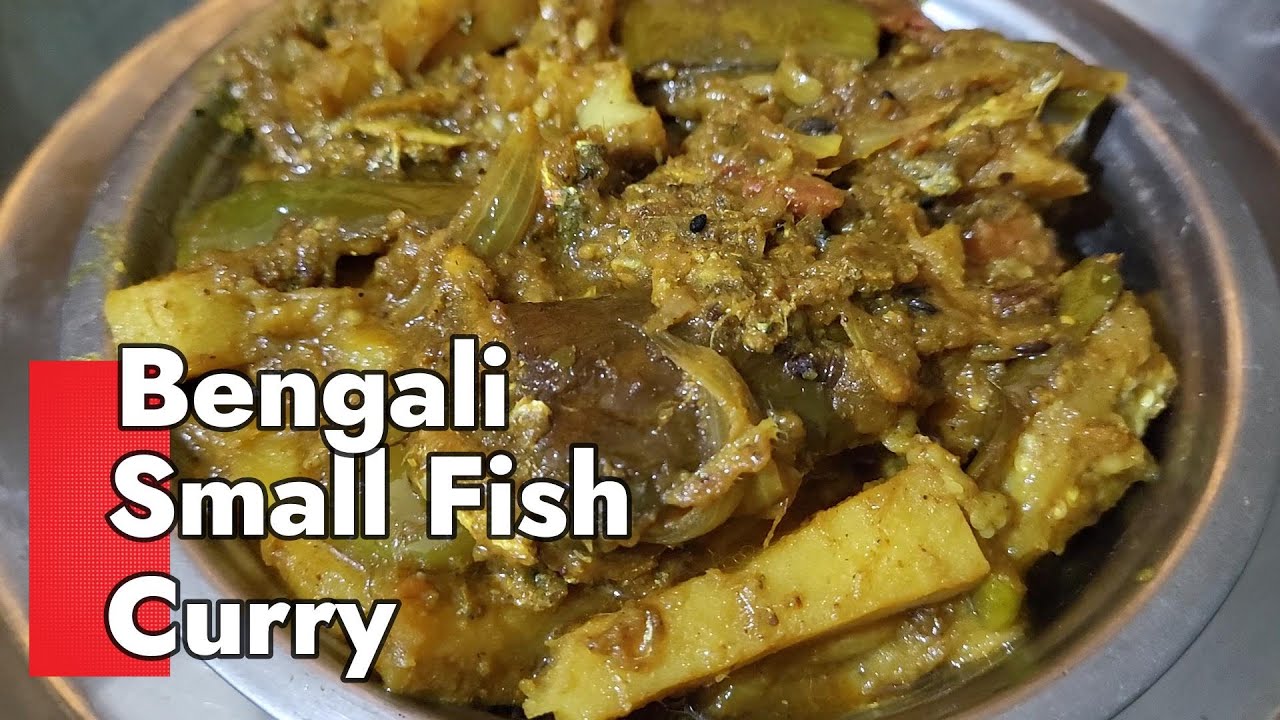 Bengali style Small Fish Curry || बंगाली स्टाइल छोटी मछली करी - YouTube