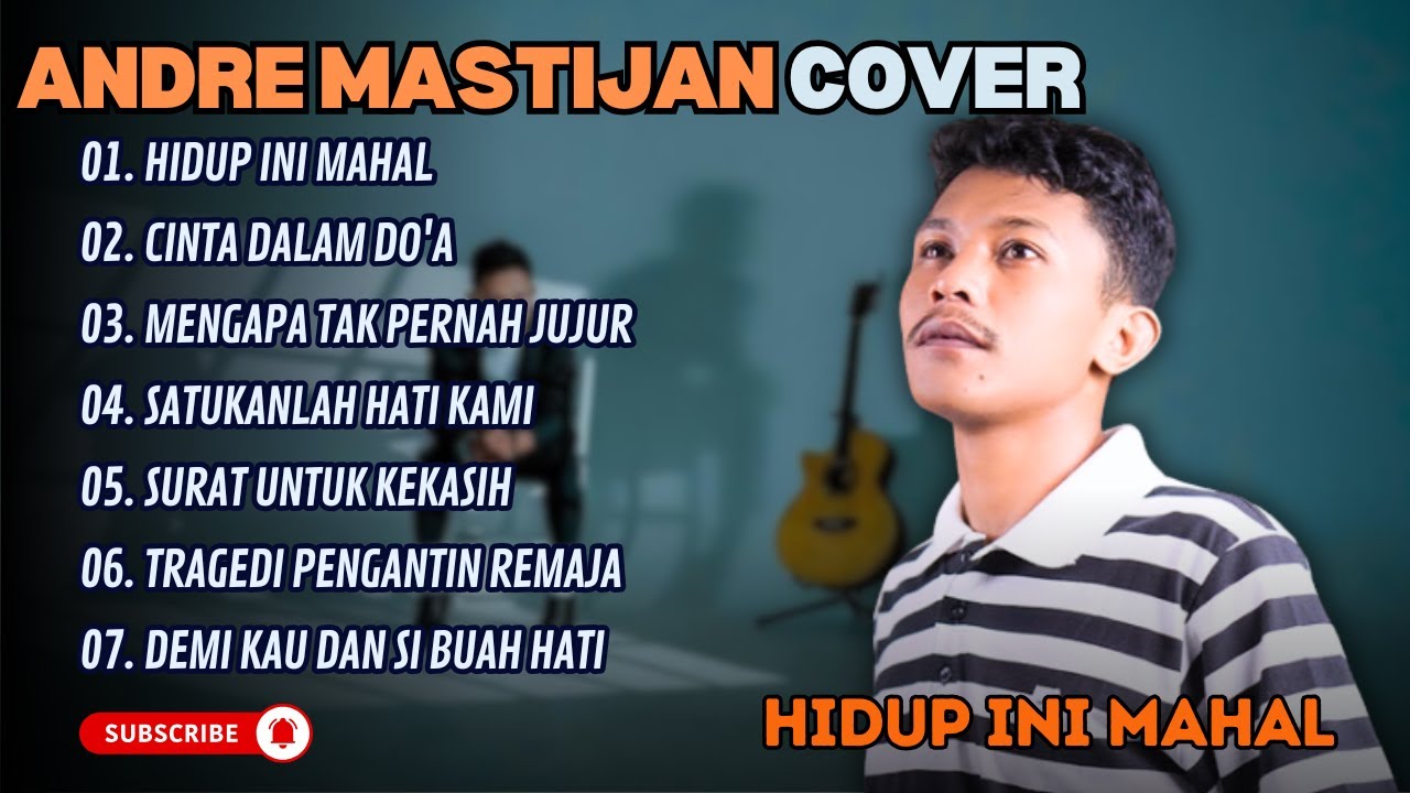 ANDRE MASTIJAN - HIDUP INI MAHAL - CINTA DALAM DOA (COVER) || LAGU POP ...