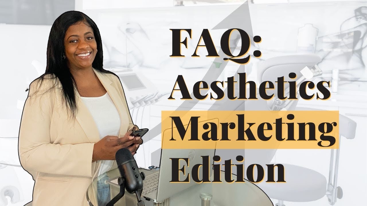 FAQ: Aesthetic Service Provider Edition (Online Marketing Tips To ...