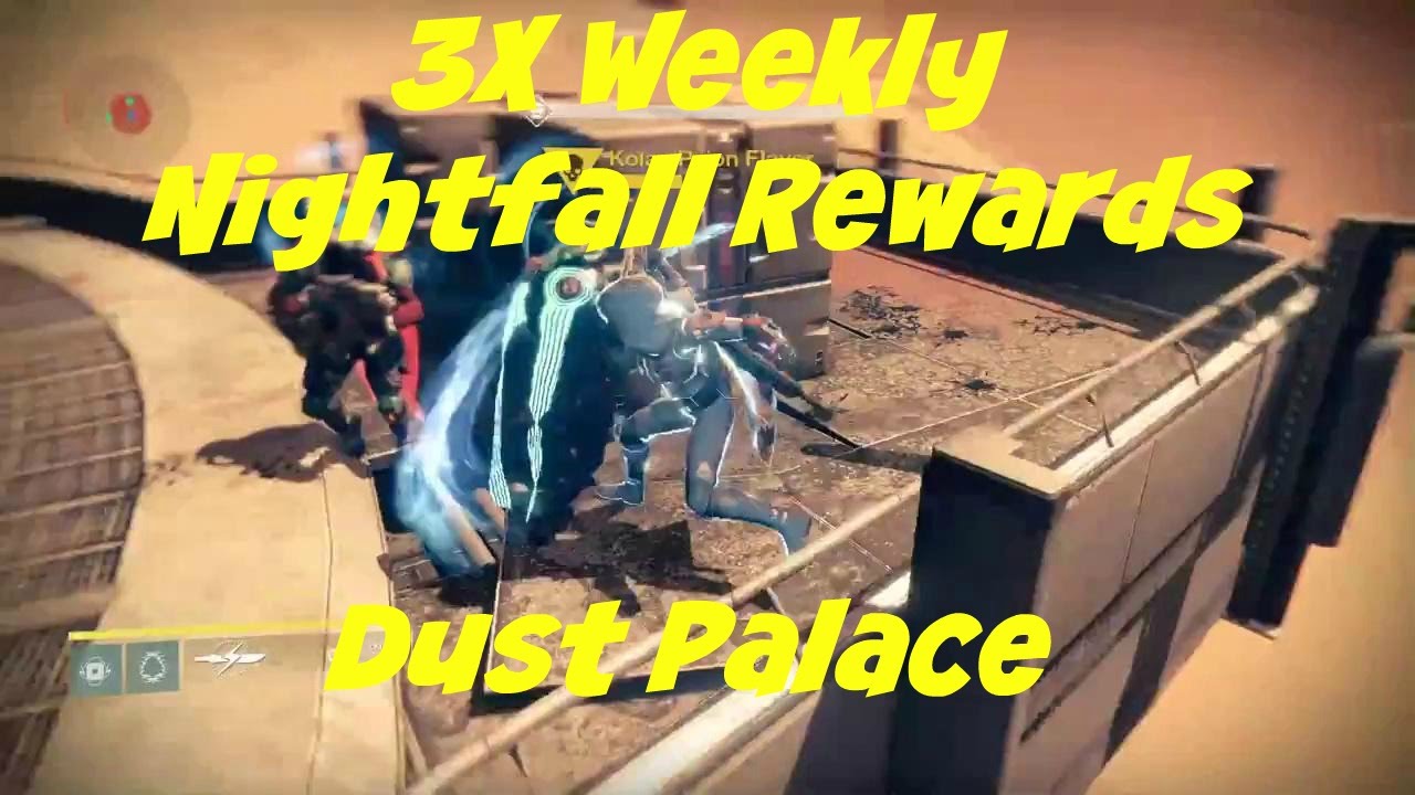 Destiny - 3x Weekly Nightfall Rewards (Dust Palace) - YouTube