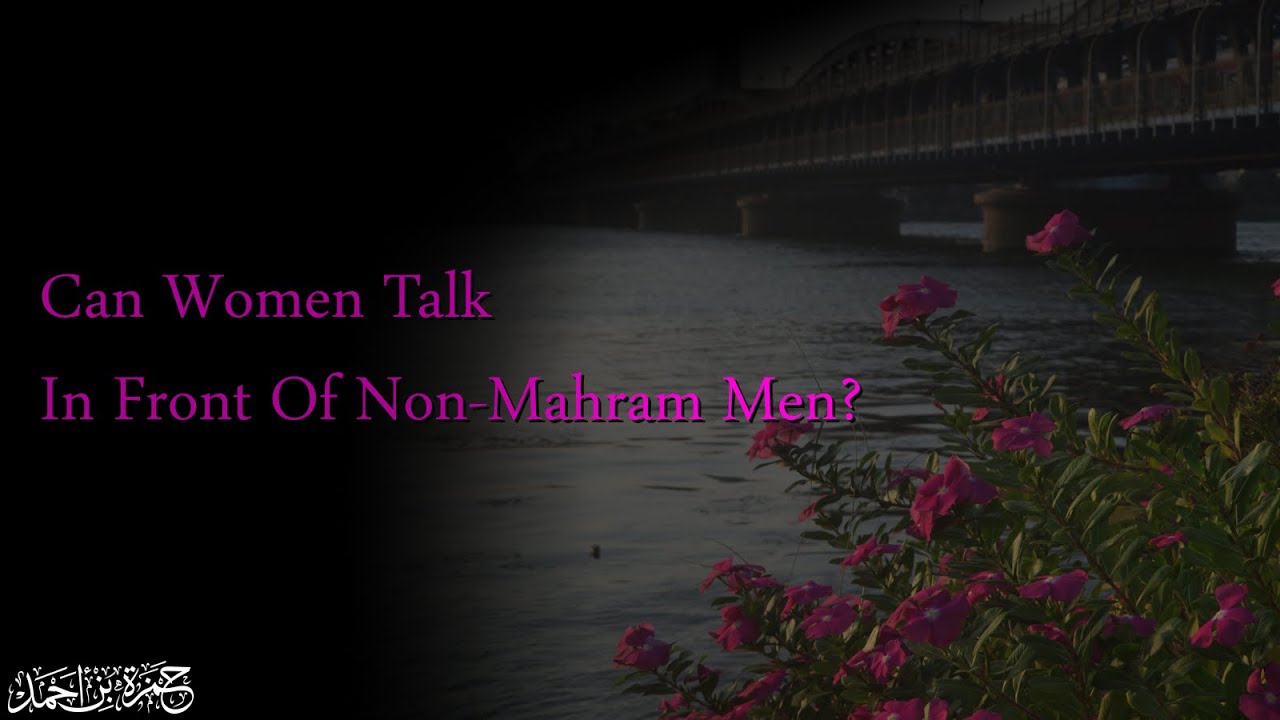 Can Women Talk in Front of Non-Mahram Men? - YouTube