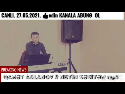 QAMET ASLANOV ft NEYİN SESIYEM  mp3👍edin