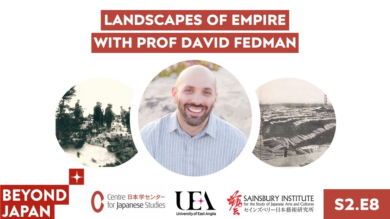 Beyond Japan [S2E8] 🌲 Landscapes of Empire with Prof David Fedman - YouTube