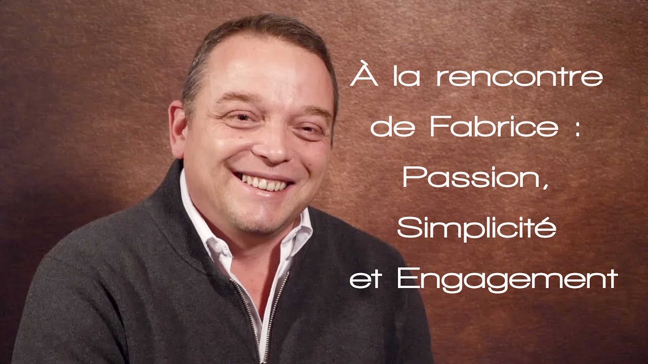 À la rencontre de Fabrice : Passion, Simplicité et Engagement - YouTube