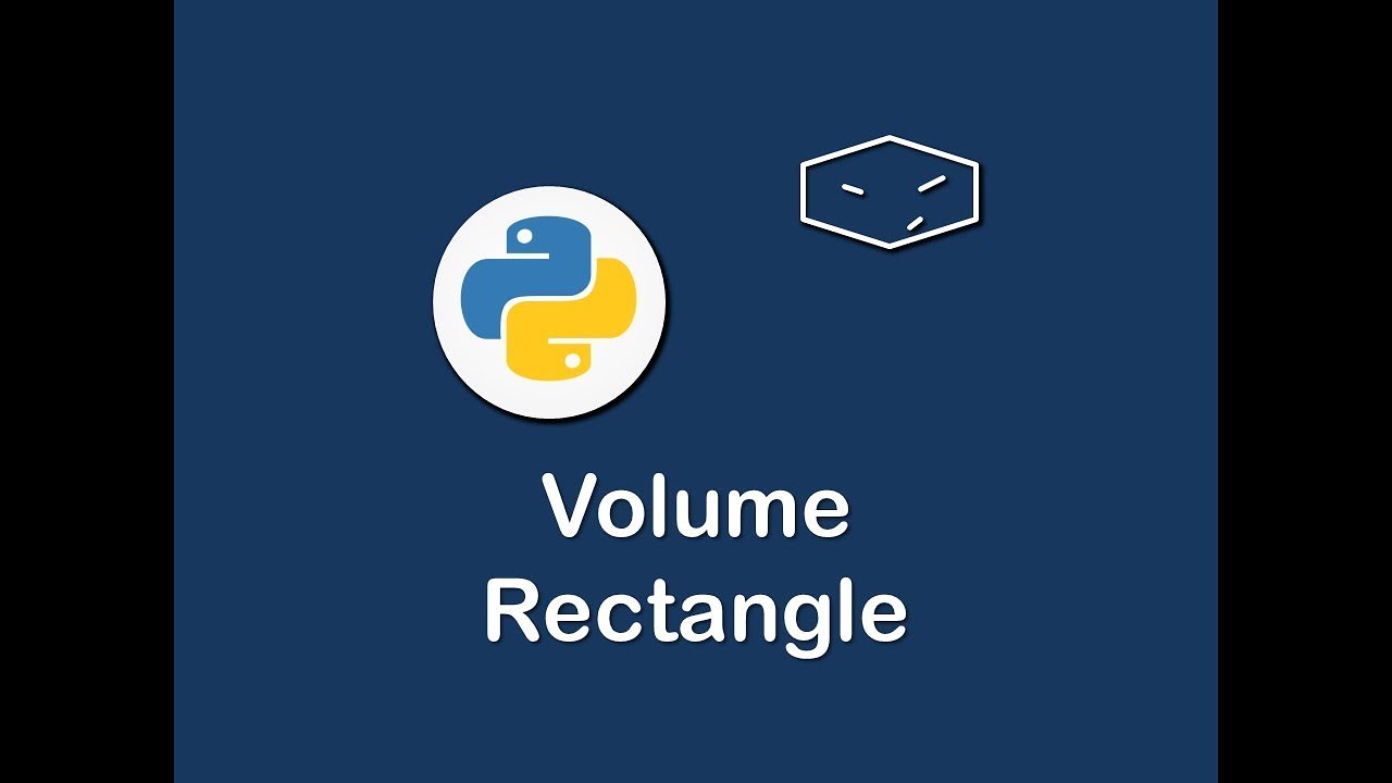 Volume Of Rectangle In Python YouTube Volume Of Rectangle In Python YouTube
