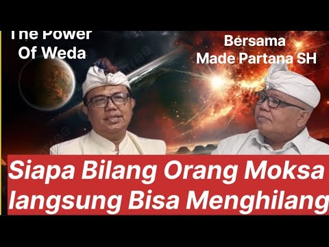 TIDAK.ADA ORANG MOKSA LANGSUNG MENGHILANG.BY wayan Amaludin - YouTube