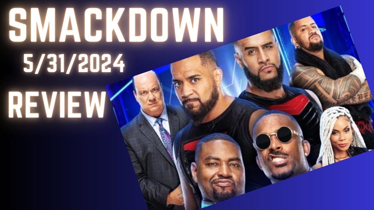 Smackdown (5/31/2024) Review On the Road To Clash At The Castle - YouTube