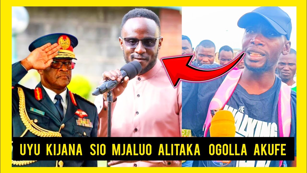 UYU KIJANA SIO MJALUO ALITAKA GENERAL OGOLA AKUFE‼️ANGRY KEN SONGA ...