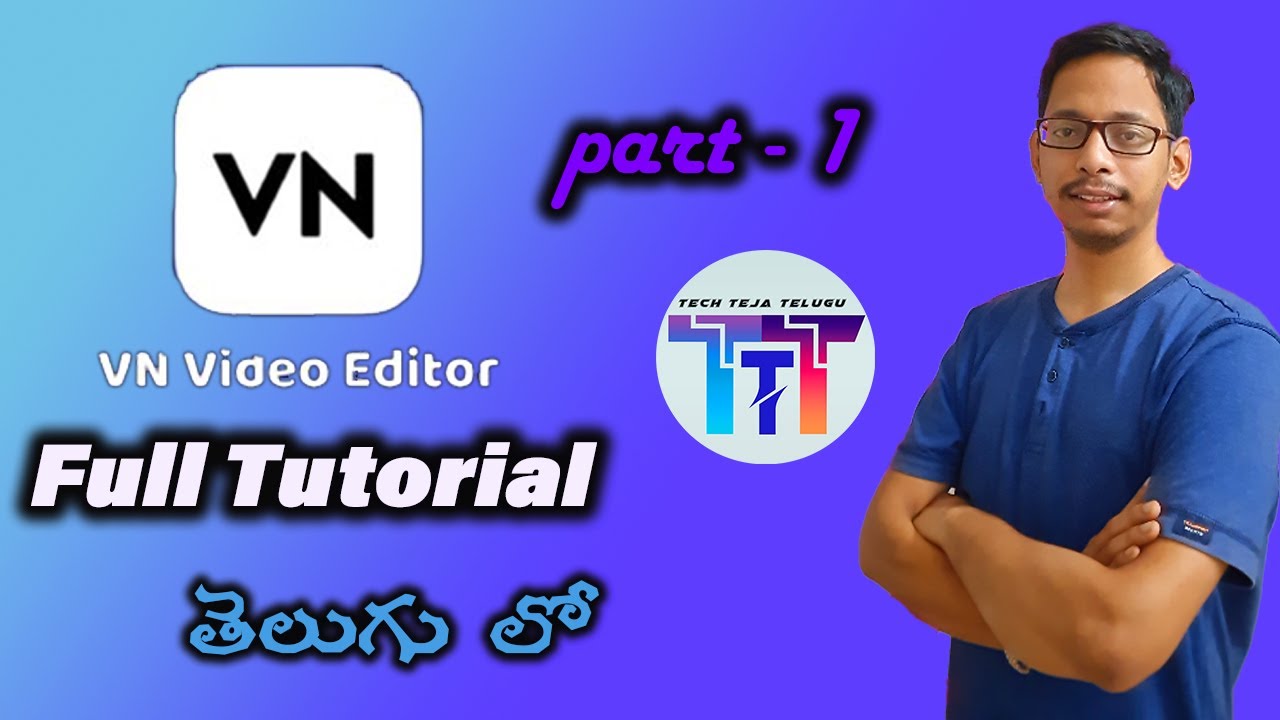 VN video editor tutorial part-1 || tech teja telugu || తెలుగు లో - YouTube