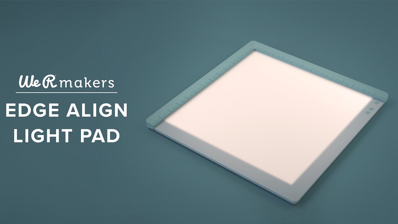 New Release: We R Makers Edge Align Light Pad - YouTube