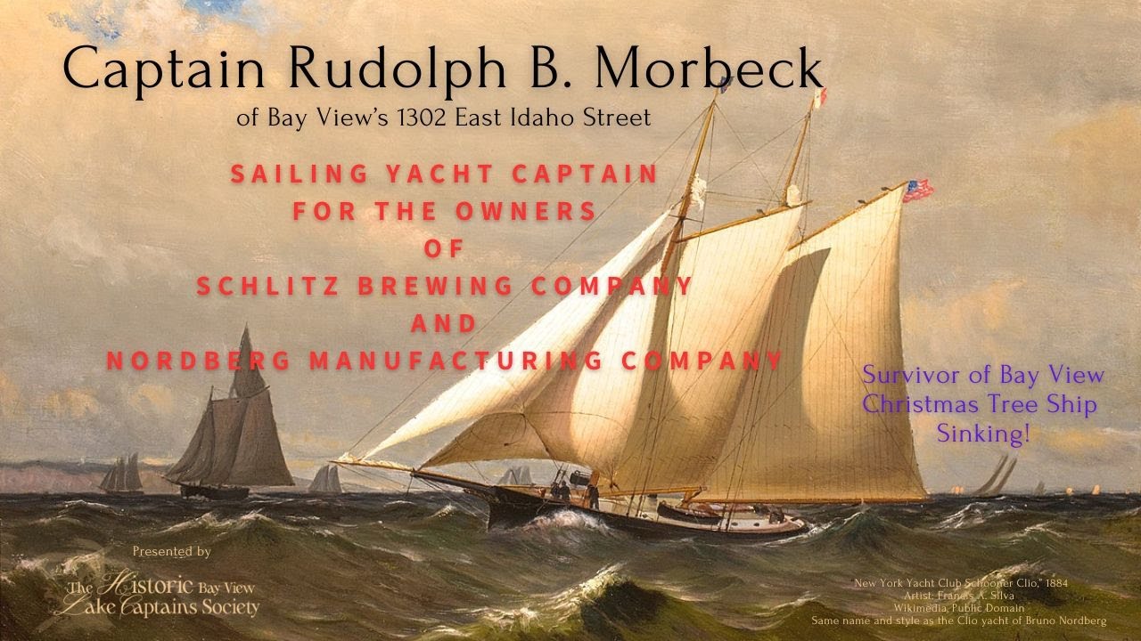Captain Rudolph B. Morbeck: Sailing Yacht Captain for the Milwaukee's ...