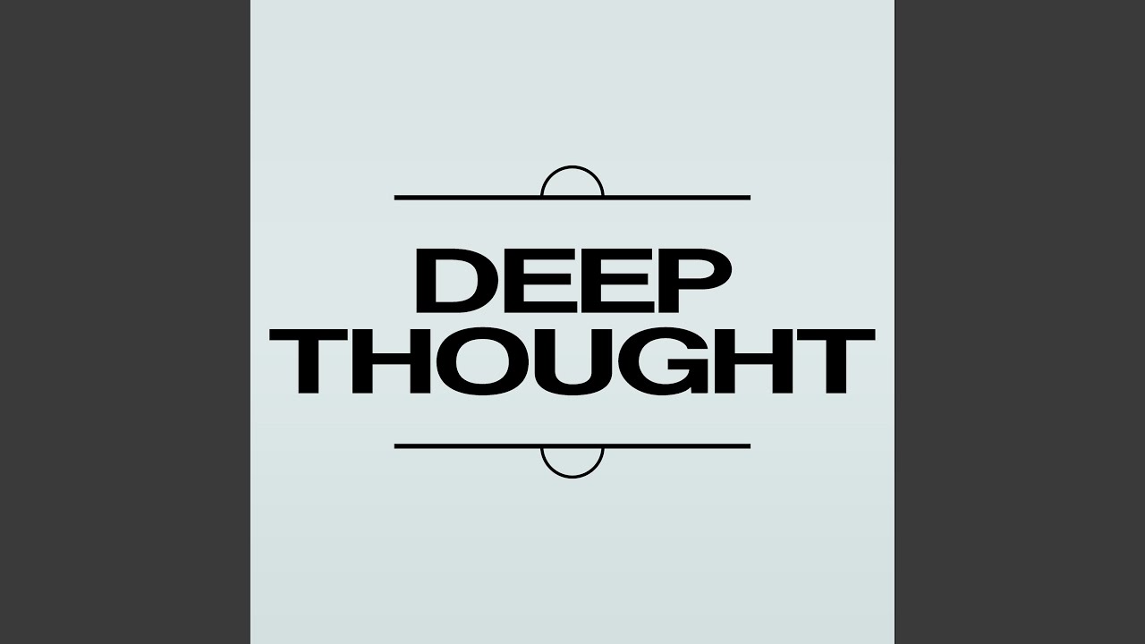 Deep Thought - YouTube