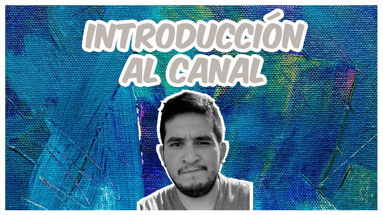 Introducción al canal - YouTube