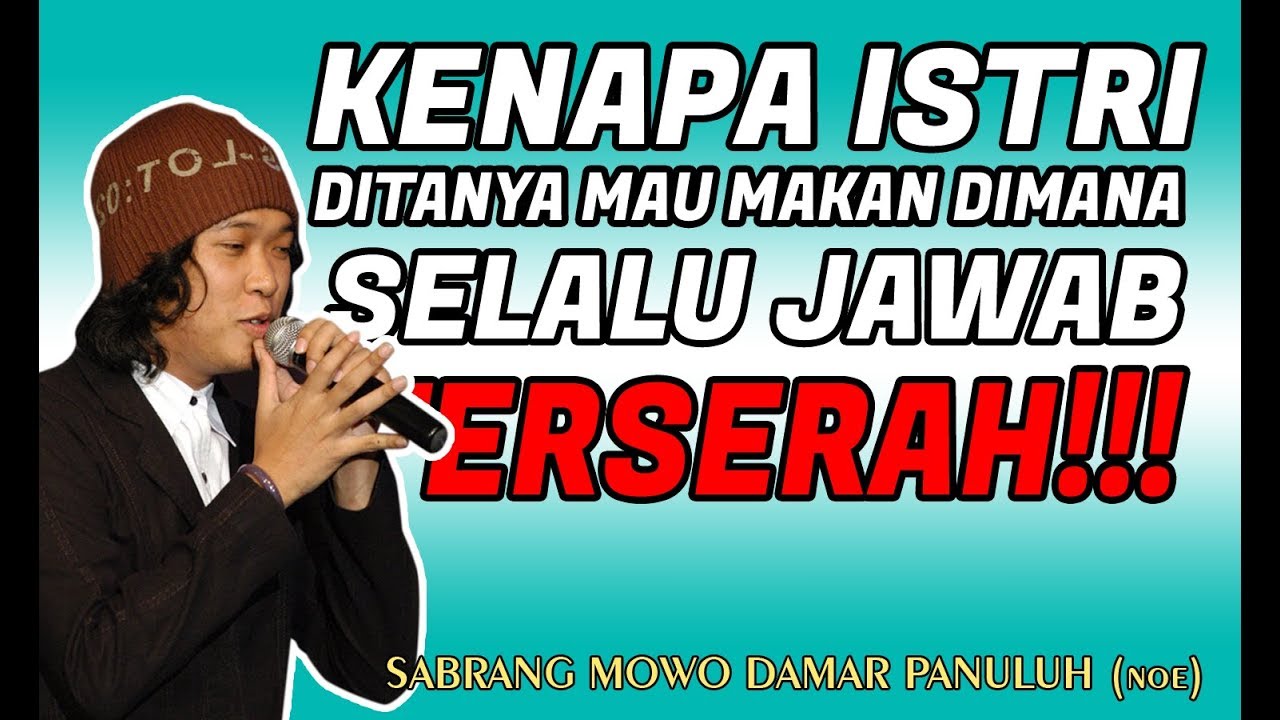 MAS SABRANG KENAPA KALAU ISTRI ATAU PEREMPUAN DI TANYA MAKAN DIMANA ...