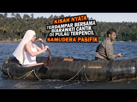 KISAH NYATA!! TIDAK BISA PULANG BERSAMA BIARAWATI CANTIK DI PULAU TERPENCIL SAMUDERA PASIFIK