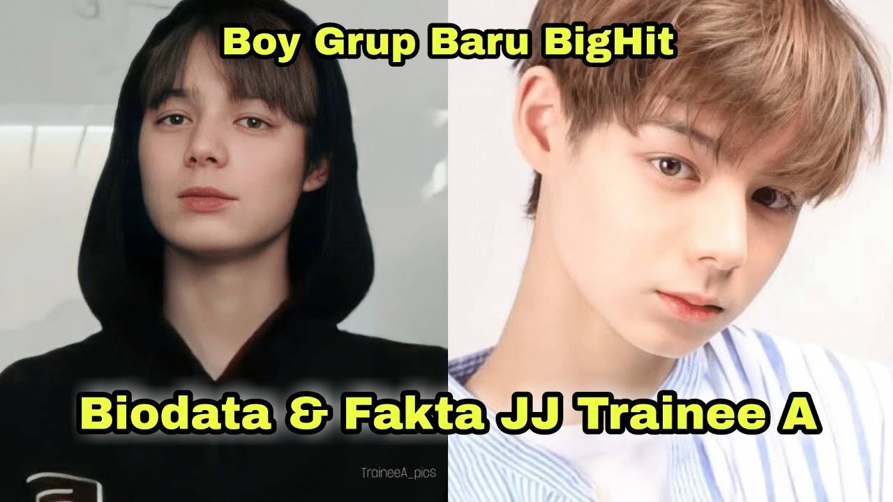 Biodata dan Fakta Menarik JJ Trainee A Anggota Boy Grup Baru Big Hit | JJ Trainee Pengganti ...