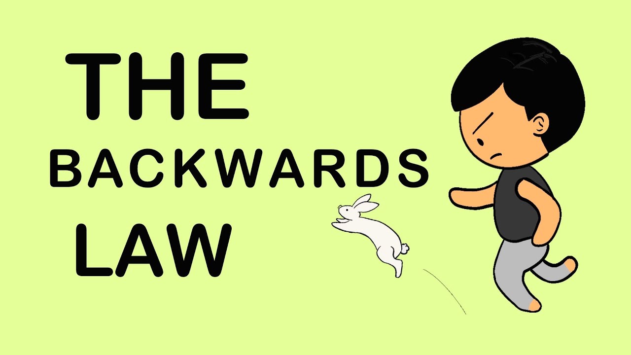 THE BACKWARDS LAW - YouTube