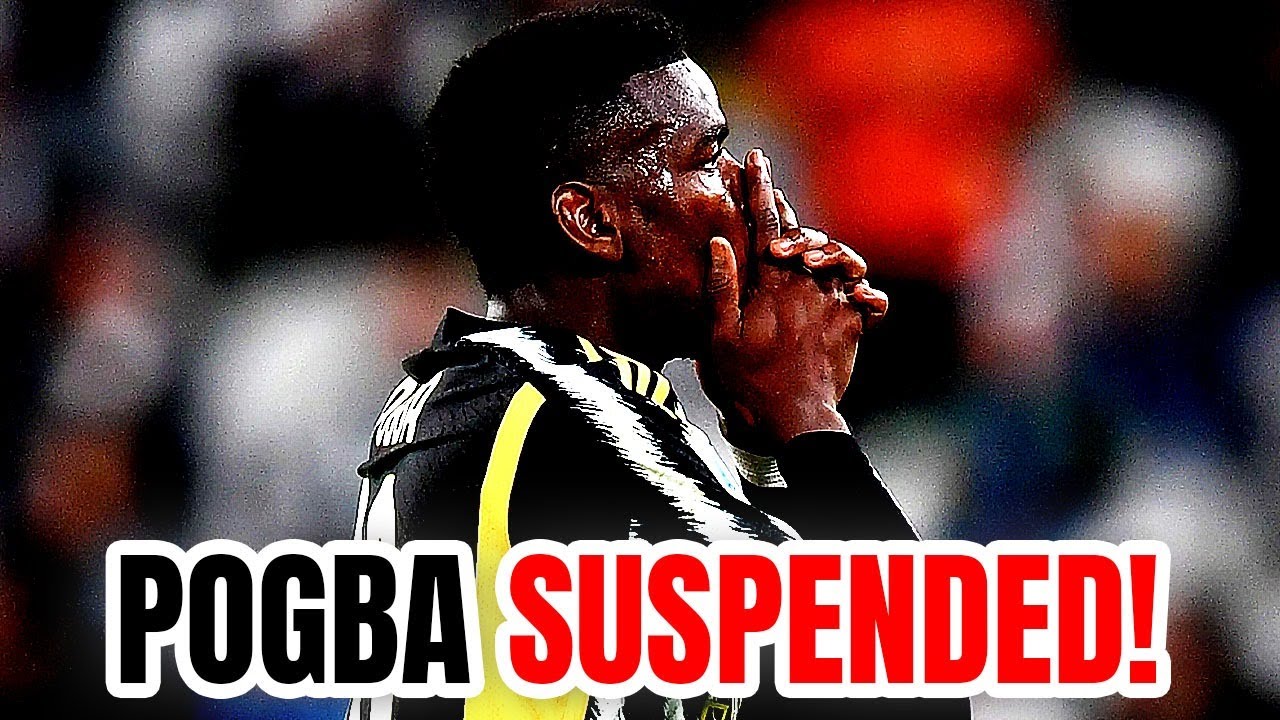 THE END OF PAUL POGBA? | PLAYER SUSPENDED FOR ANT-DOPING OFFENCE ...