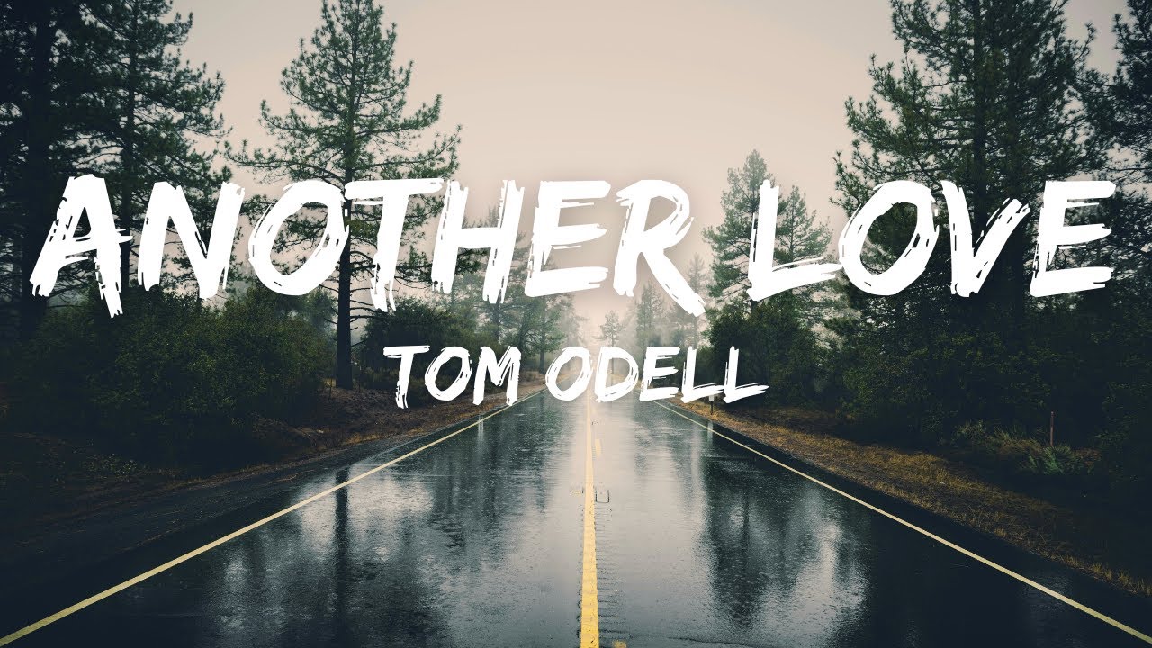 Another Love - Tom Odell - Lyric video - YouTube
